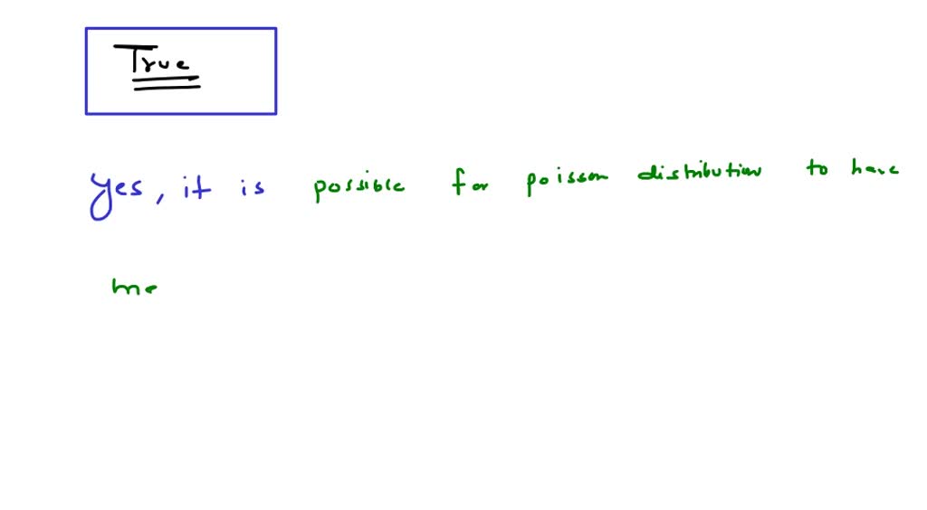 Solved The Largest Value That A Poisson Random Variable X Can Have Is Nwhere N Is Some Finite