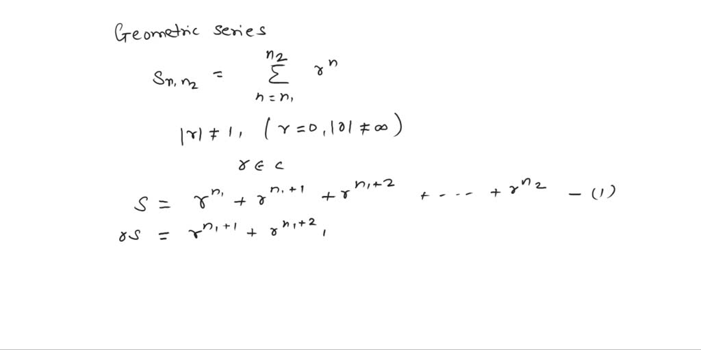 SOLVED: Series is given by: Let r be complex-valued, r âˆˆ C. The ...