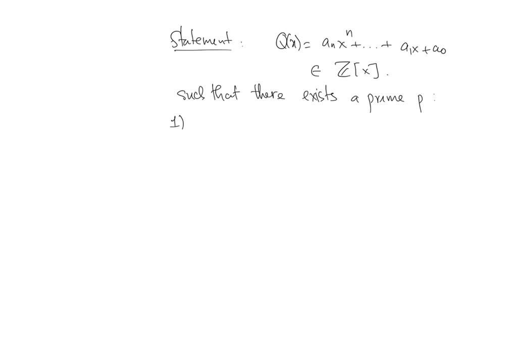 SOLVED: state Eisenstein's criterion theorem SOLVED: state Eisenstein's criterion theorem