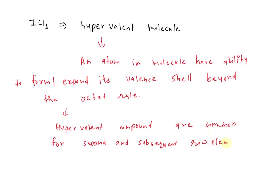 SOLVED: Describe how iodine trichloride is a hypervalent molecule ...