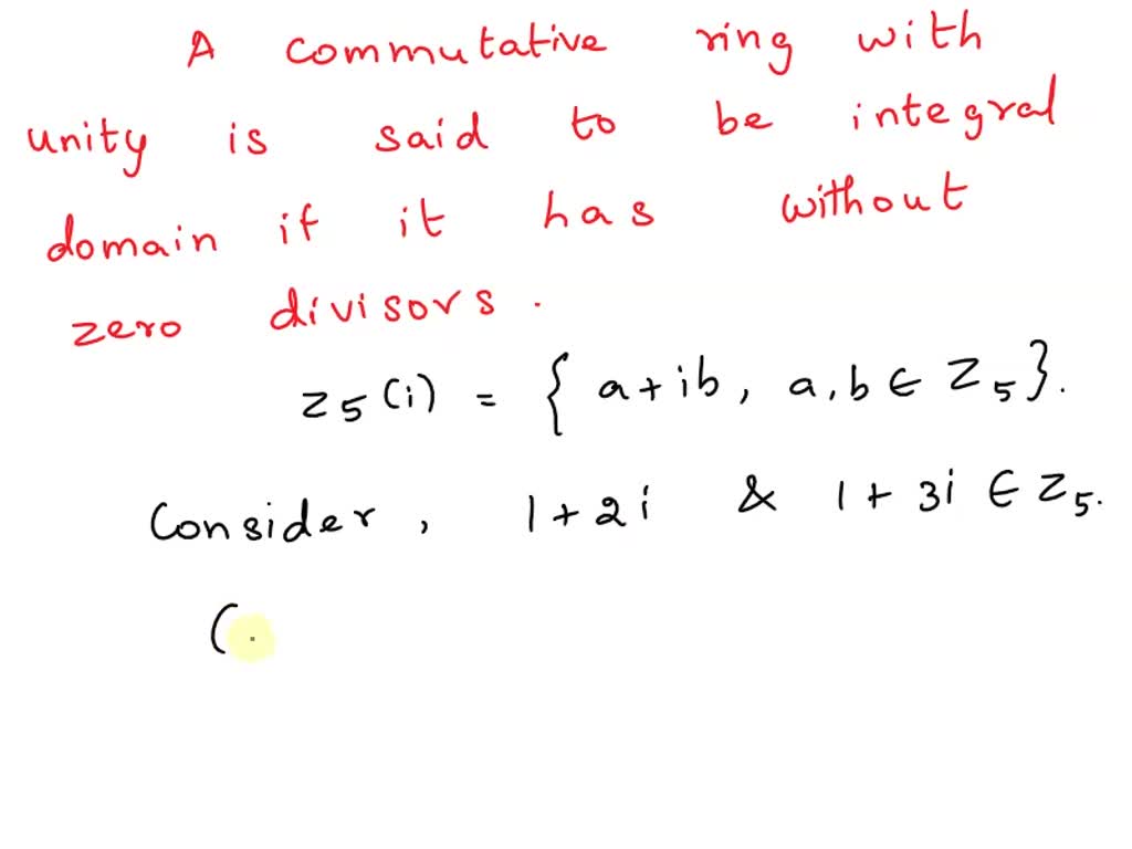 SOLVED: Construct a multiplication table for Z2[i], the ring of ...