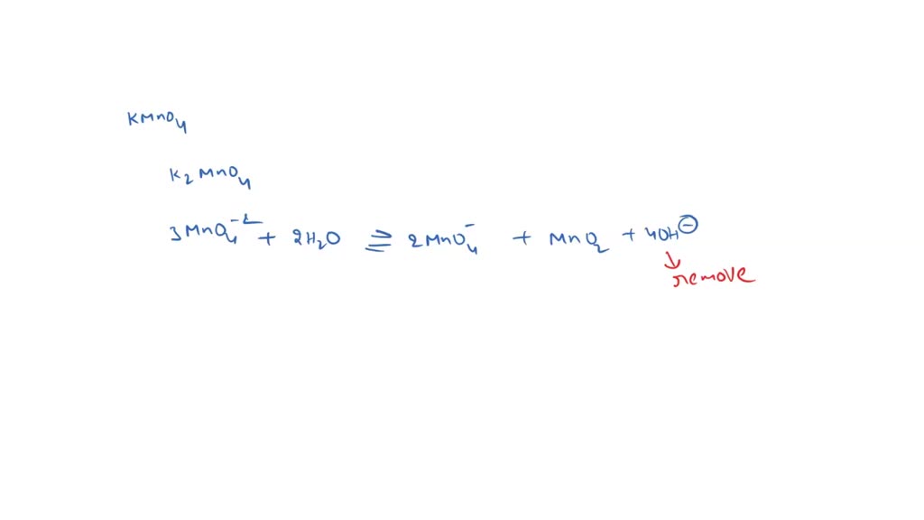SOLVED: KMnO4 can be prepared from K2MnO4: 3MnO4 + 2H2O â†’ 2MnO4 ...