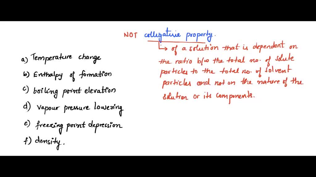 SOLVED: Which of the following are NOT colligative properties ...