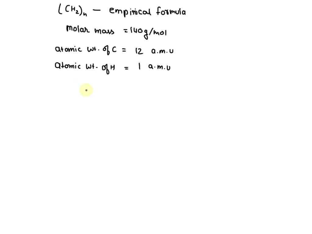 SOLVED: A compound has the empirical formula of (CH2)n and a molar mass ...