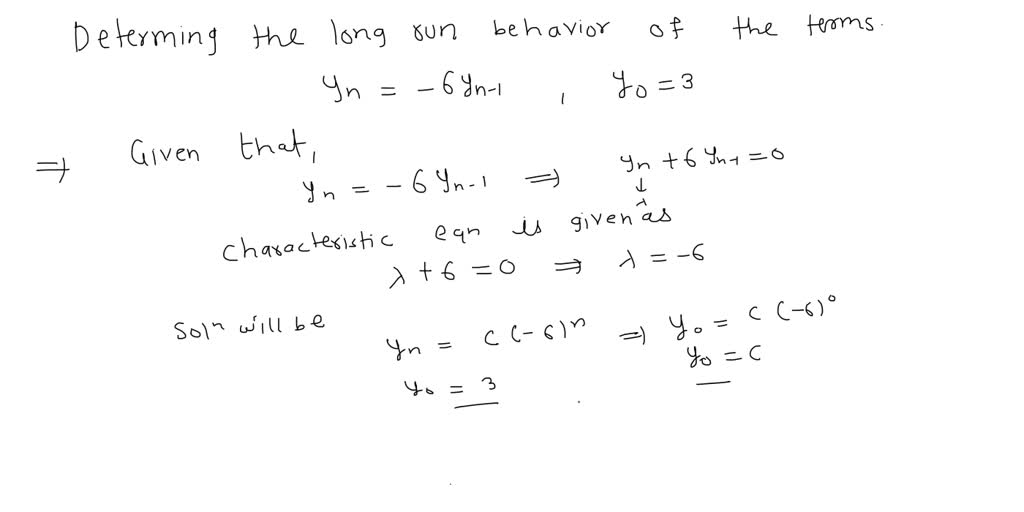 Solved Solve The Difference Equation And By Inspection Determine The Long Run Behavior Of The