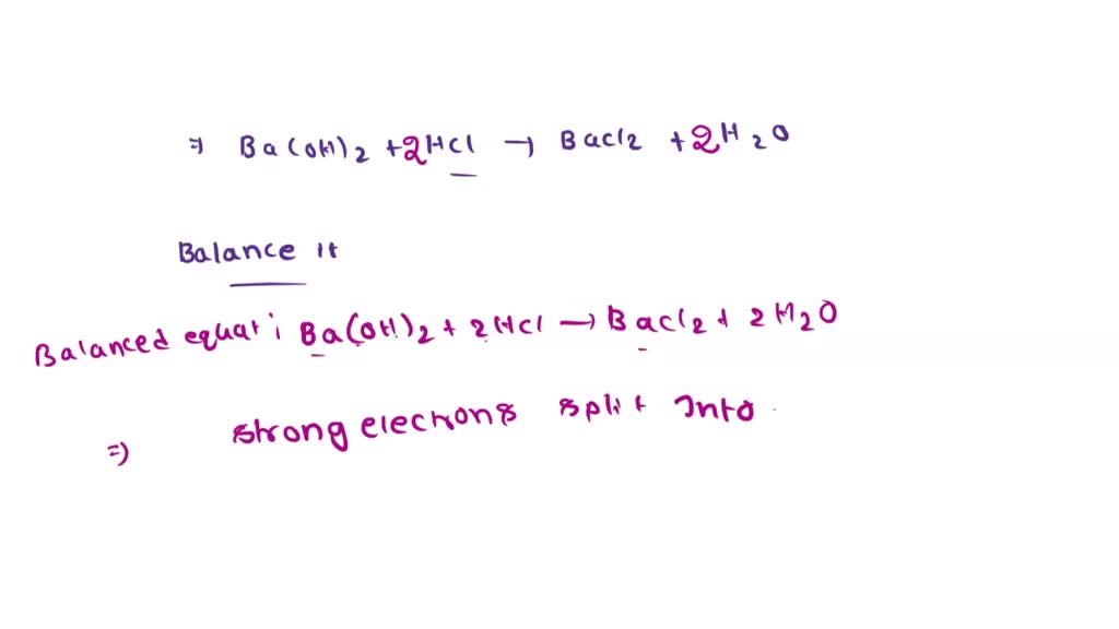 SOLVED: For the following neutralization reaction: hydrochloric acid plus barium hydroxide ...