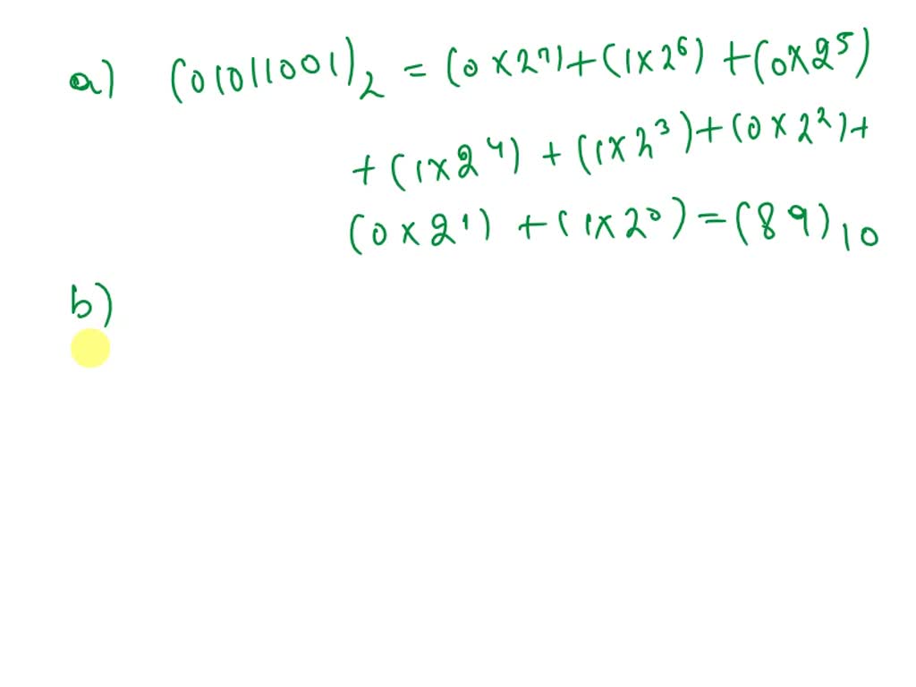 SOLVED: Convert the 8-bit binary expansion 01011001 to a decimal ... SOLVED: Convert the 8-bit binary expansion 01011001 to a decimal ...