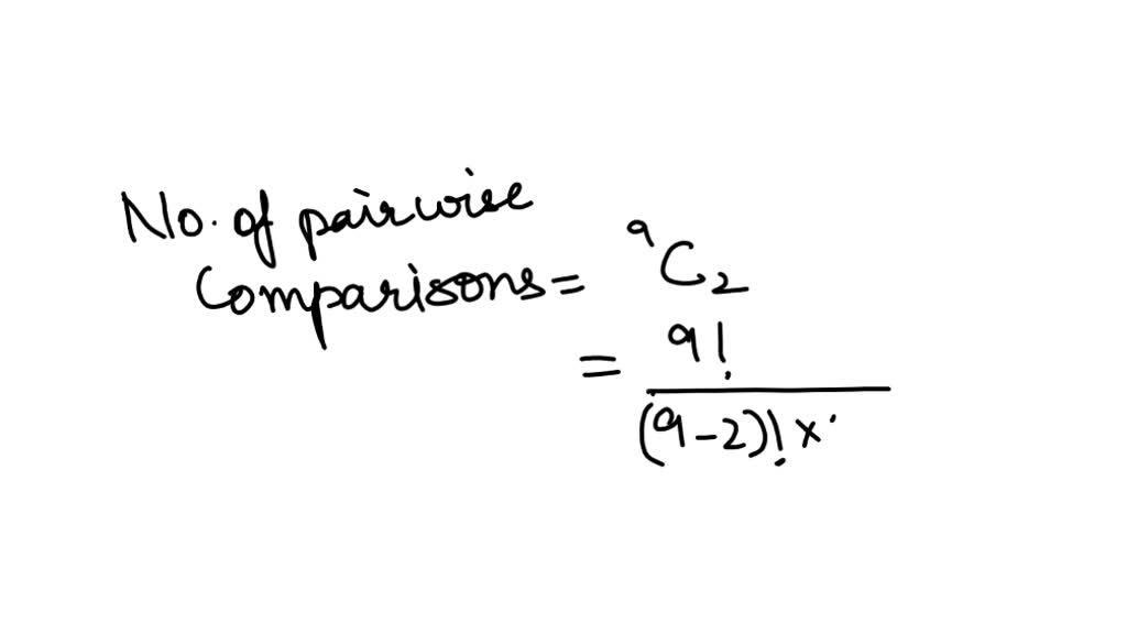 SOLVED: You conduct a 1-way ANOVA with 9 groups. You find a ... SOLVED: You conduct a 1-way ANOVA with 9 groups. You find a ...