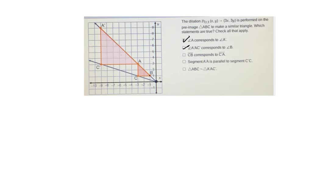 SOLVED: The dilation D0,3 (x, y) â†’ (3x, 3y) is performed on the pre-image â–³ABC to make a ...