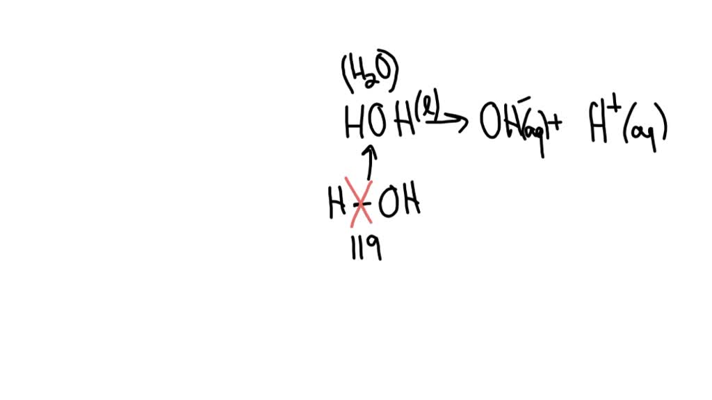 SOLVED: Write the equation for the dissociation of HOH into OH and H ...
