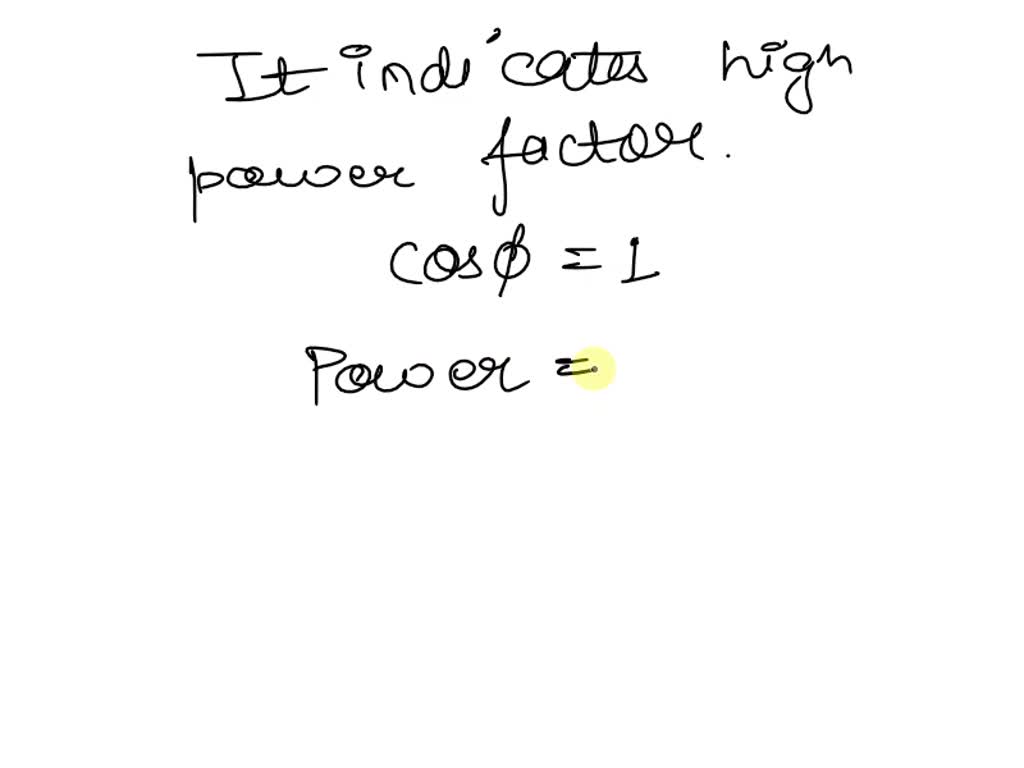 SOLVED: In a circuit, low reactive power compared to true power ...