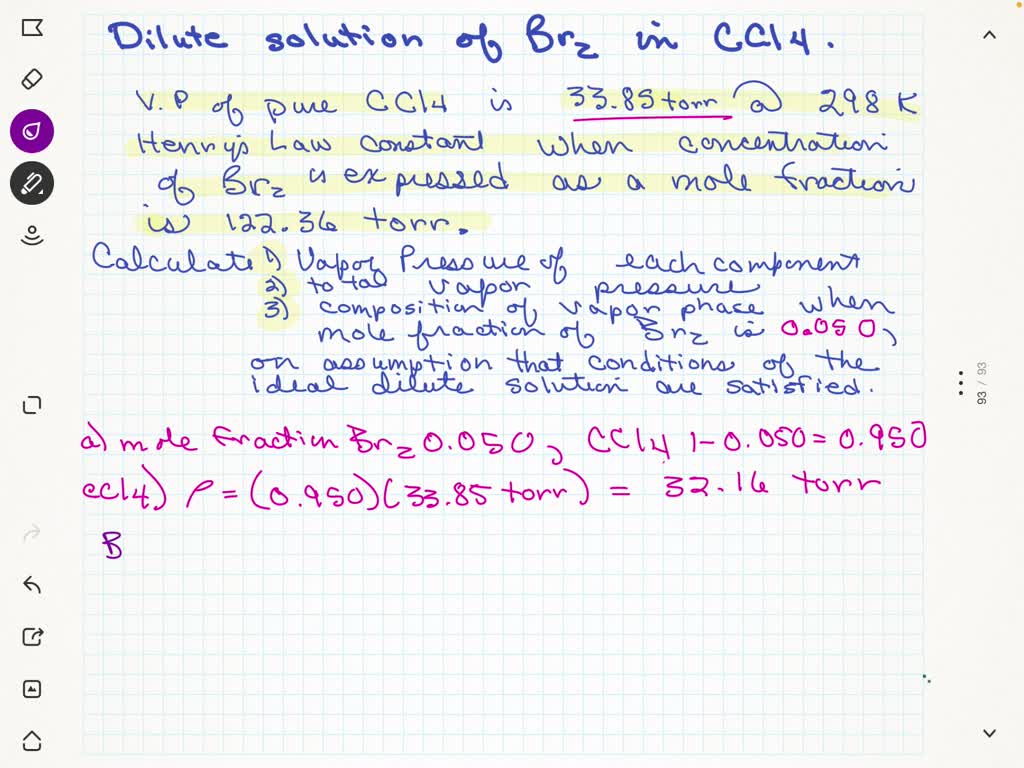 SOLVED: A dilute solution of bromine in carbon tetrachloride behaves as an ideal-dilute mole ...