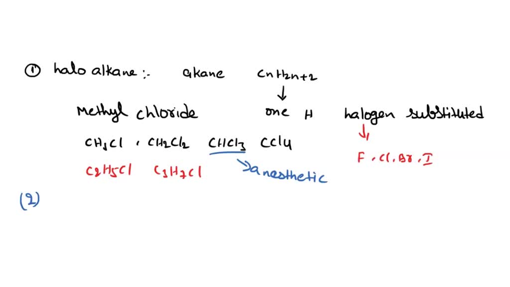 SOLVED: What is a haloalkane? Identify one of them. How does the ...