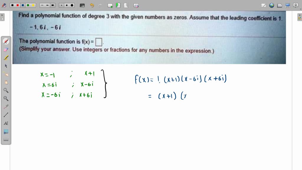 SOLVED: Find polynomial function of degree 3 with the given numbers as zeros Assume that the ...