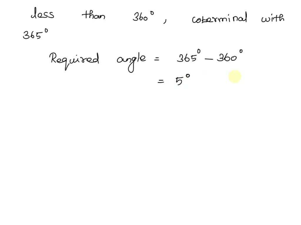 SOLVED: Find two angles, one positive between 360 degree and 720 degree ...