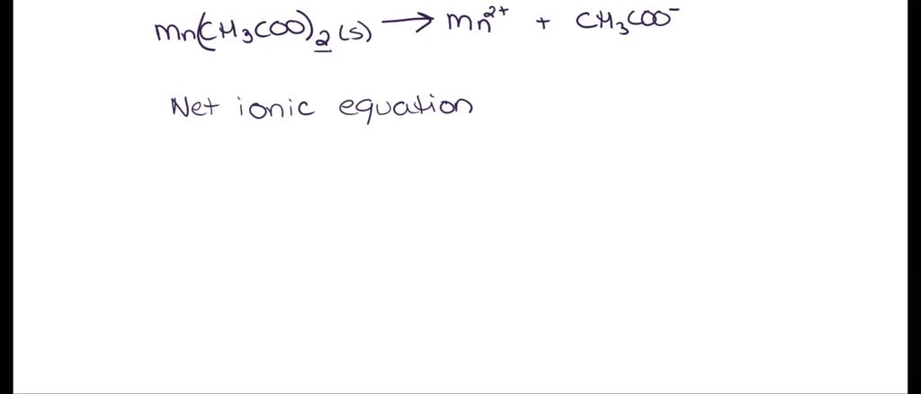 SOLVED: The compound manganese(II) acetate, Mn(CH3COO)2, is soluble in ...
