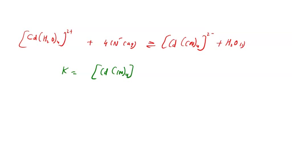 In aqueous solution the Cd2+ ion forms a complex with four cyanide anions. Write the formation ...