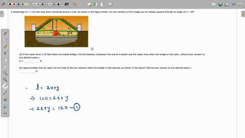 Designing a drawbridge A drawbridge is 150 feet long when stretched ...