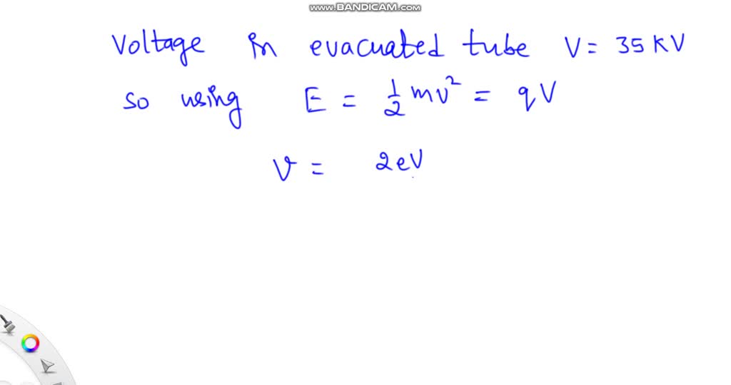 VIDEO solution: An evacuated tube uses an accelerating voltage of 35 kV to accelerate electrons ...