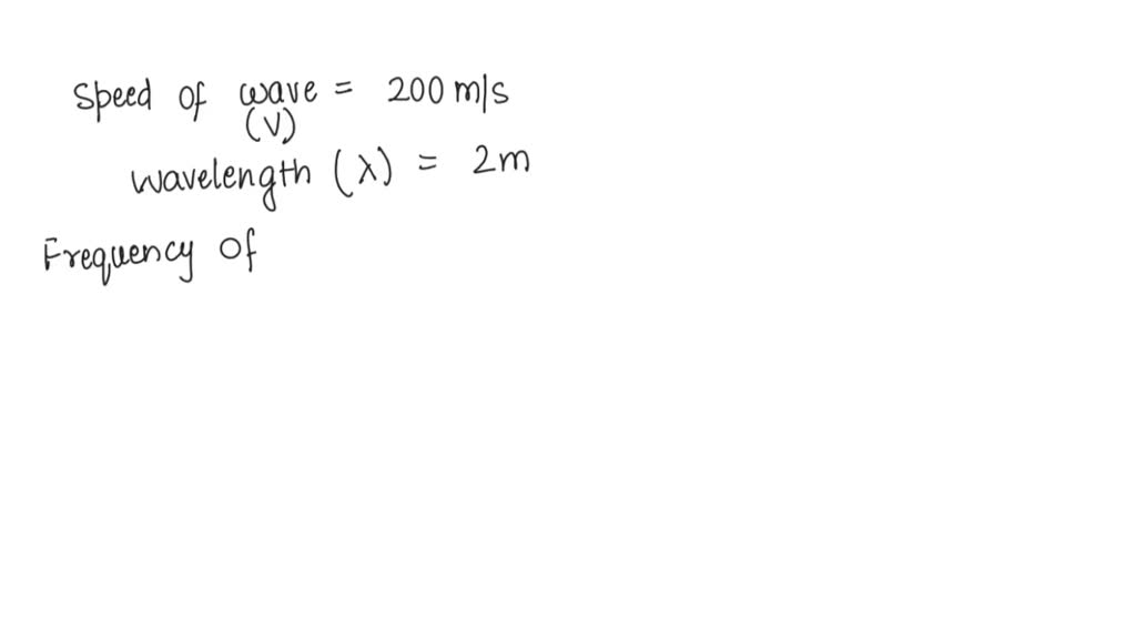 SOLVED: A wave travels at 10 (m)/(s) with a wavelength of 2 m. What is ...