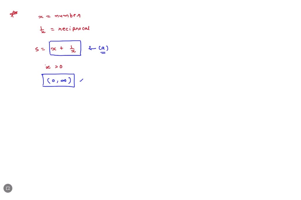 SOLVED: Find a positive number for which the sum of it and its reciprocal is the smallest ...