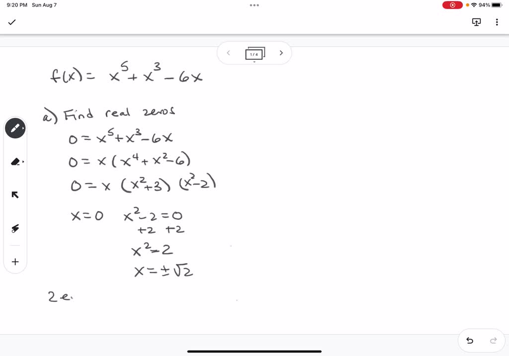 SOLVED: f(x) = x^5 + x^3 - 6x (a) Find all the real zeros of the polynomial function. x ...