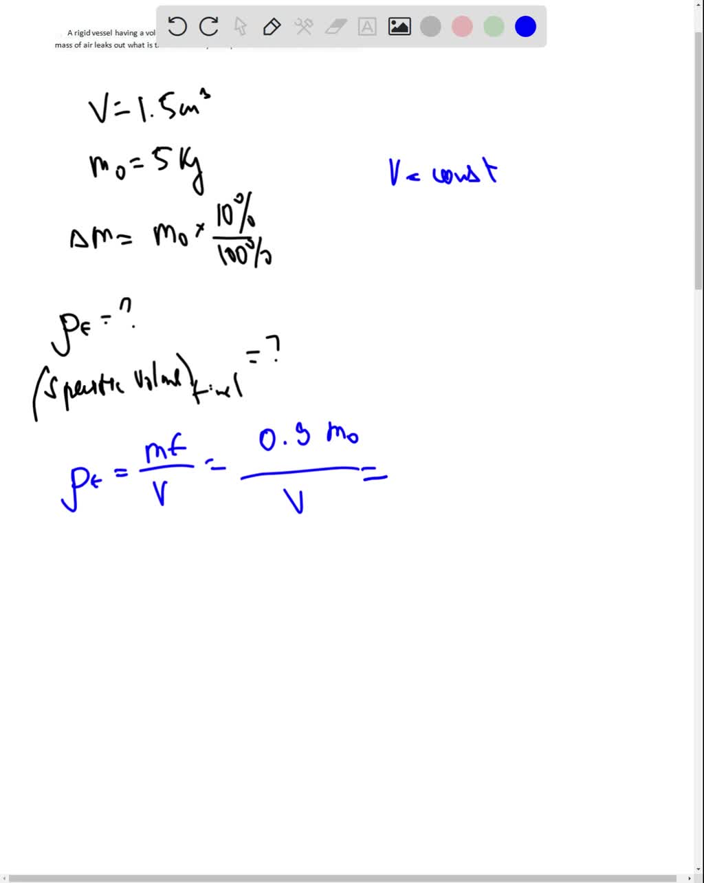 SOLVED: A rigid vessel having a volume of 1.5 m^3 initially holds 5 kg of air under high ...
