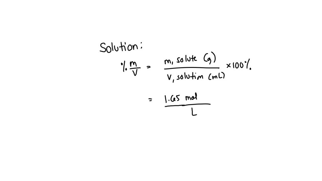 SOLVED: Calculate the mass volume percent, %(m/v), of a 1.65 M solution of NaOH. Report your ...