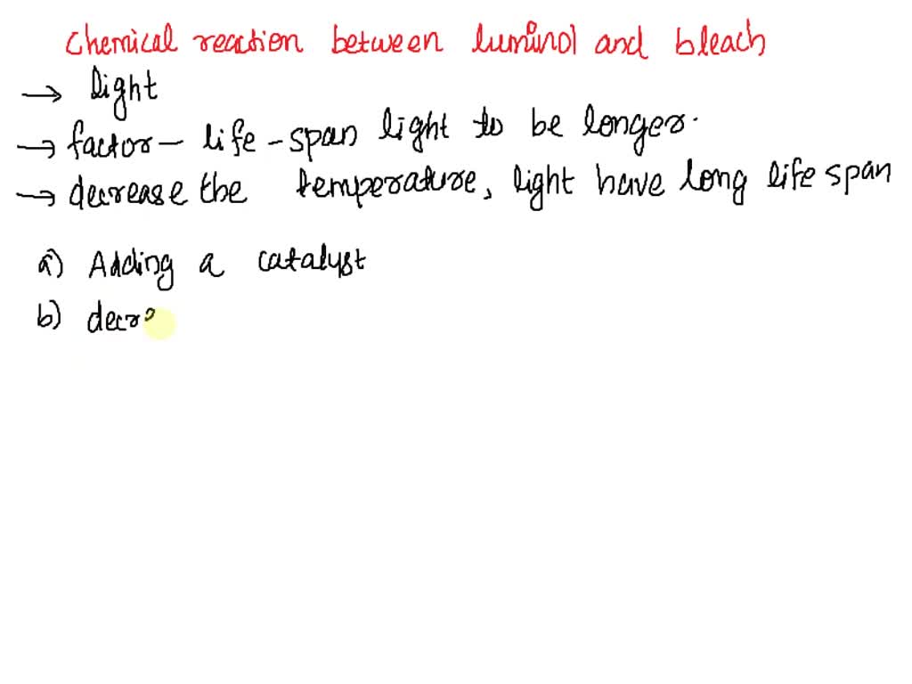 SOLVED: '12 The chemical reaction between the reagents luminol and ...