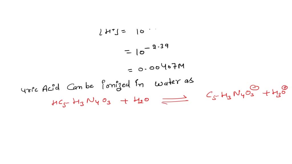 SOLVED: A 0.128 M solution of uric acid (HC5H3N4O3) has a pH of 2.39 ...