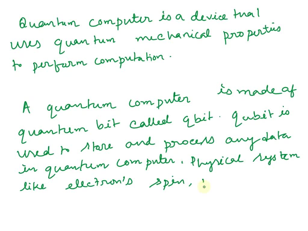 SOLVED: i need an detailed explanation on what is a quantum computer ...