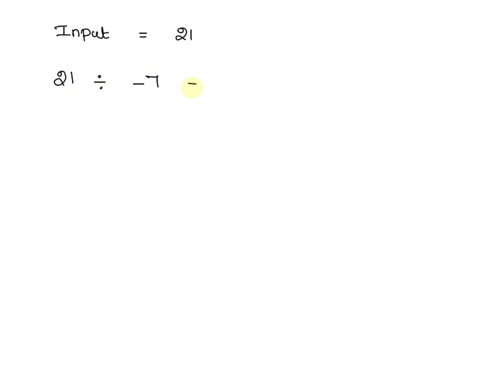 Solved Calculate The Output Of The Function Machine Shown Below When The Input Is 21 Input
