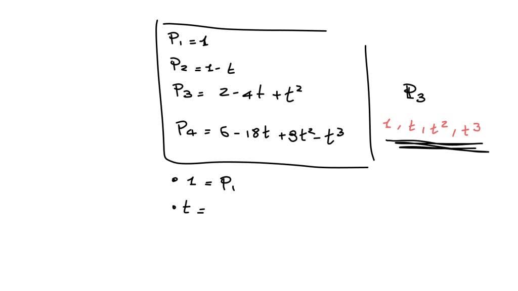 SOLVED: The first four Laguerre polynomials are 1,1-t.2-4t+t2.and 6-18t+9t-t3.Show that these ...