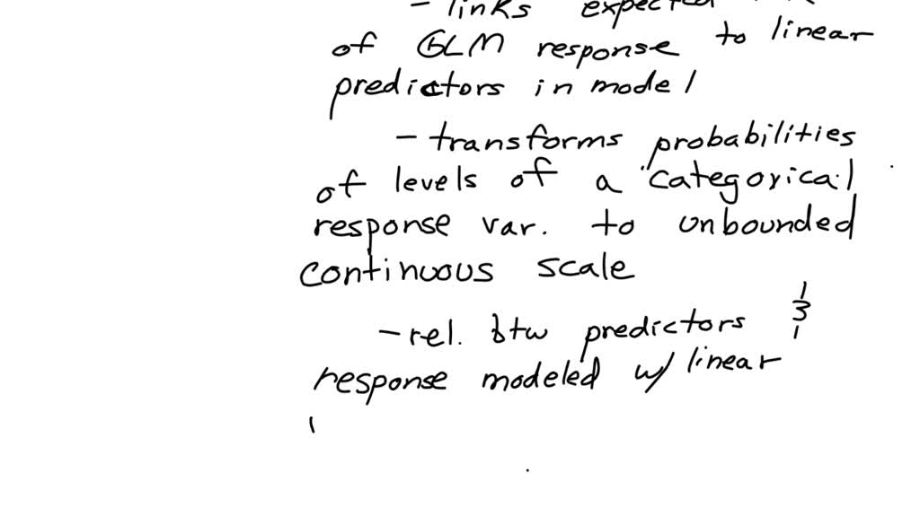 SOLVED: Descibe the purpose of the link function of Generalized Linear ...