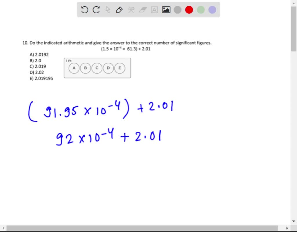 SOLVED: 10. Do the indicated arithmetic and give the answer to the correct number of significant ...