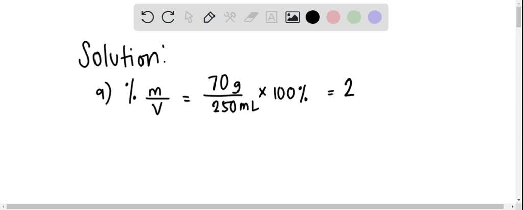 Calculate the mass/volume percent, % (m/v) for the solute in each of the following solutions. 70 ...