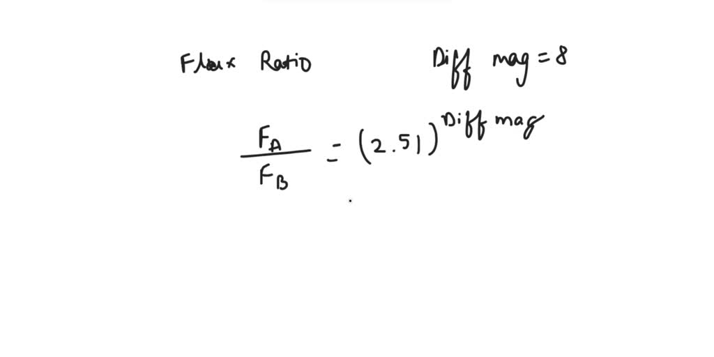SOLVED: If two stars differ by 8 magnitudes, what is their flux ratio?
