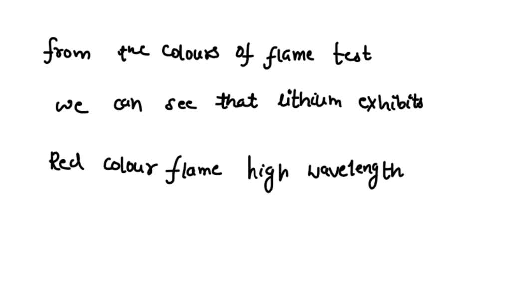 SOLVED: When flame tests are performed on the alkali metals, lithium ...