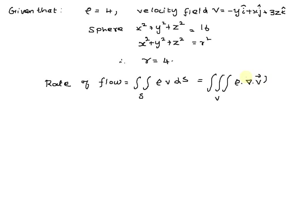 SOLVED: point) A fluid has density and velocity field =-yi+xj+ Zk Find ...
