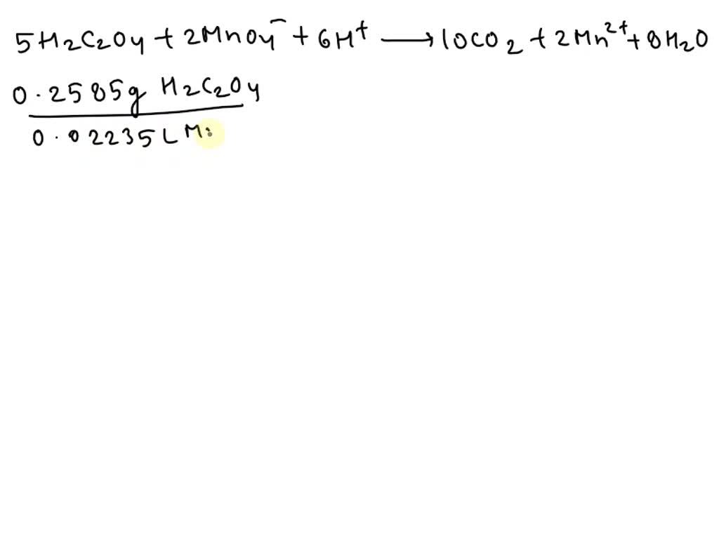SOLVED: A 0.2585-gram amount of H2C2O4 is dissolved in approximately 100 mL of 0.5 M H2SO4. A ...