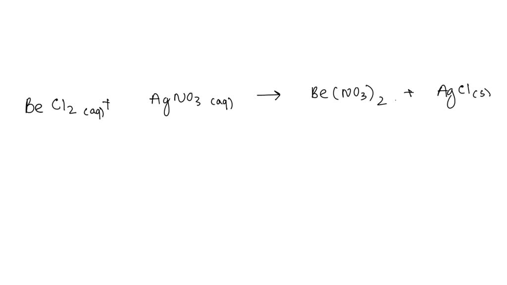 SOLVED: Write and balance the following reactions: beryllium chloride ...