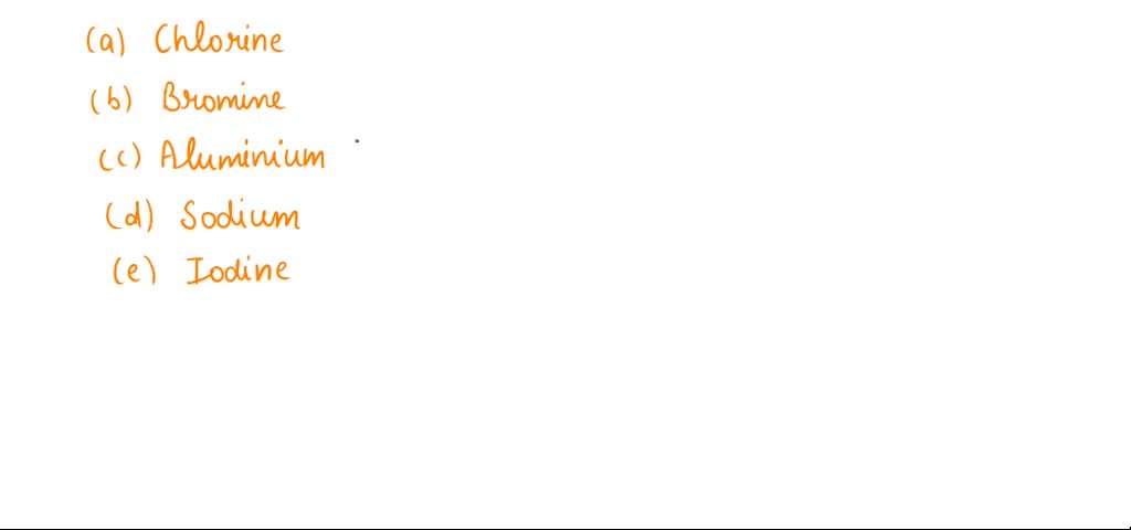 SOLVED: Which halogen element is in bleach? O iodine chlorine O ...