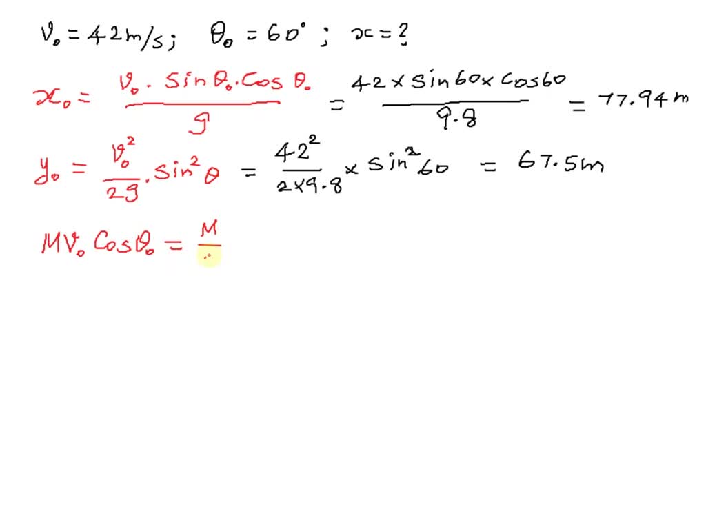 SOLVED: A shell is shot with an initial velocity v0 of 32 m/s, at an angle of θ0 = 60° with the ...