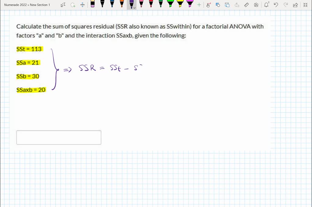 SOLVED: Calculate the sum of squares residual (SSR, also known as SSwithin) for a factorial ...