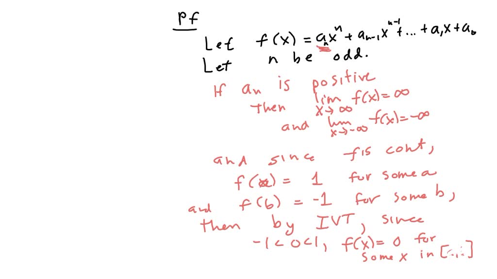 SOLVED: Problem (20 points) Prove that polynomial of odd degree has at least one real root ...