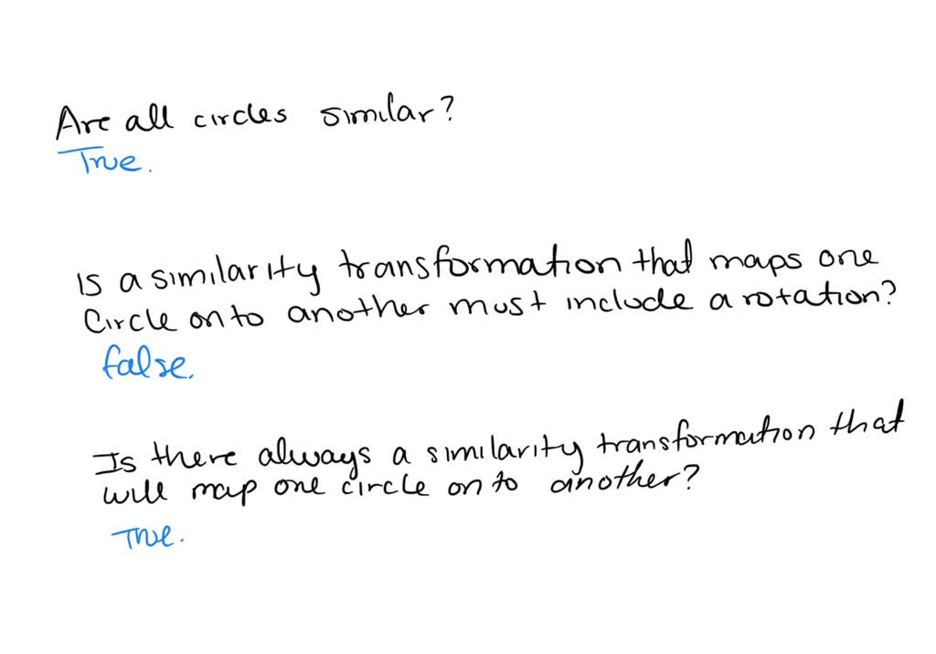 SOLVED: True or false questions Are all circles similar Is a similarity ...