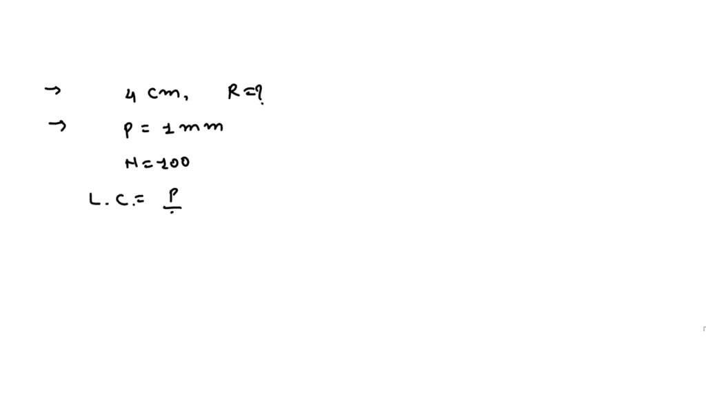 SOLVED: The pitch of a spherometer is 1 mm and there are 100 divisions ...