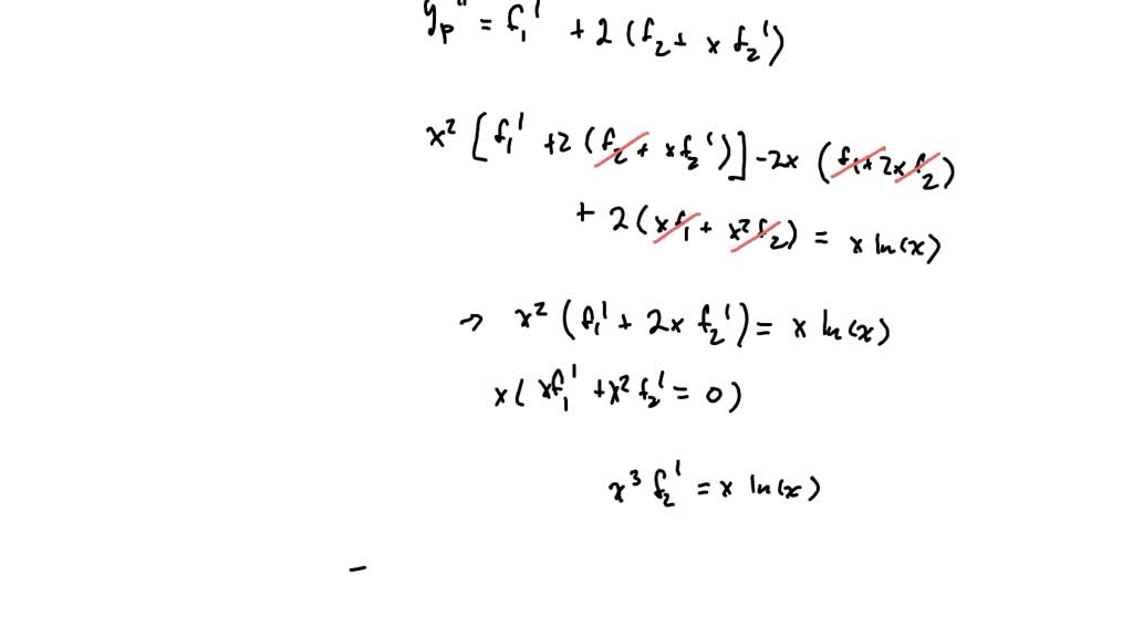 SOLVED: Find the solution of the (𝑥^2)𝑦” − 2𝑥𝑦' + 2𝑦 = 𝑥𝑙𝑛𝑥 cauchy-euler differential equation.