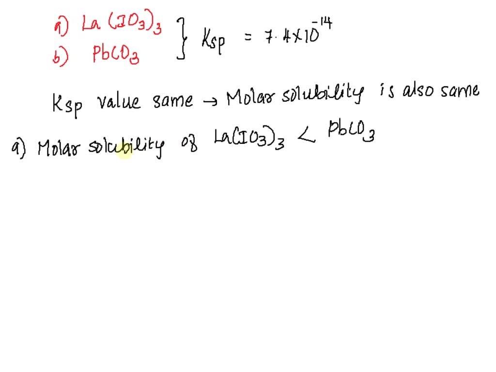 SOLVED: Pana The ionic compounds La(IO3)3 and PbCO3 both have K sp ...