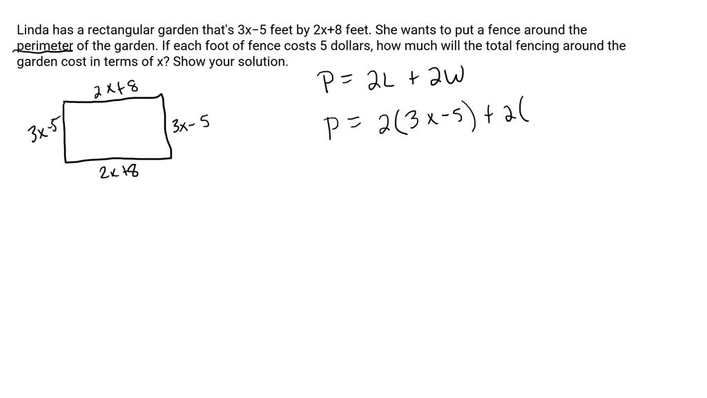 SOLVED: Linda has a rectangular garden that's 3x−5 feet by 2x+8 feet ...